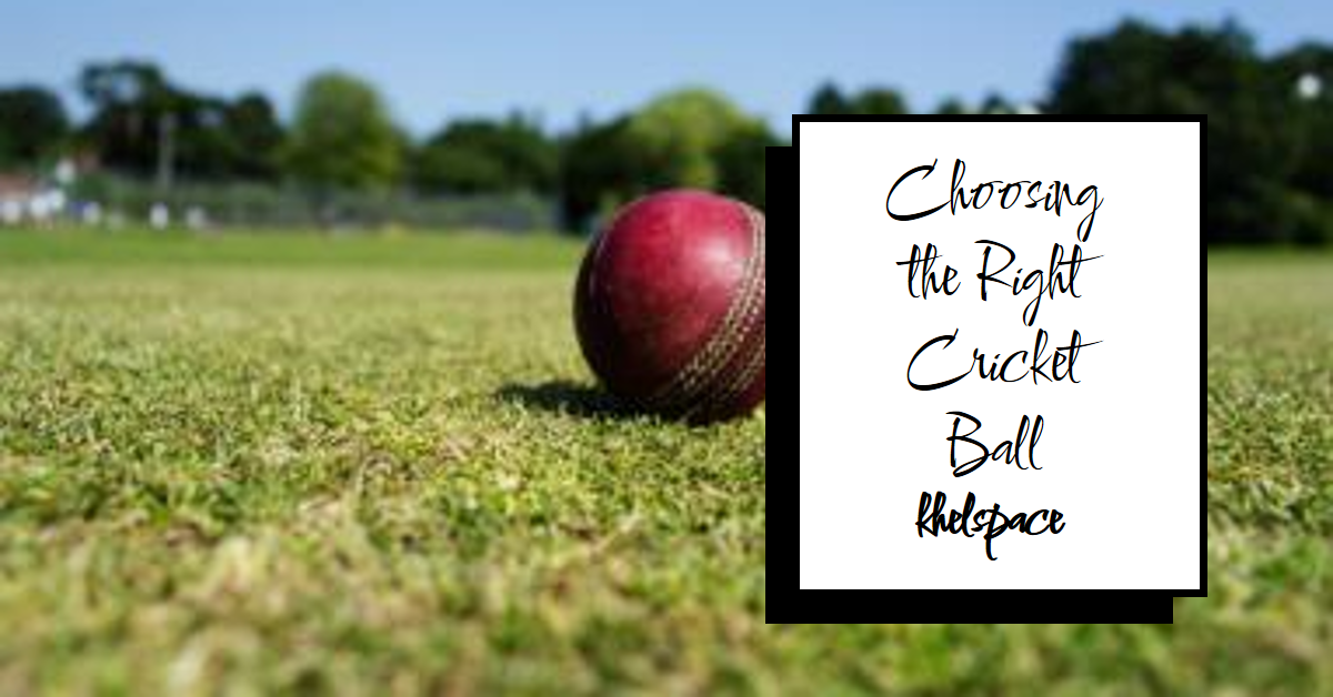 The Comprehensive Guide to Selecting the Perfect Cricket Ball – KHELSPACE