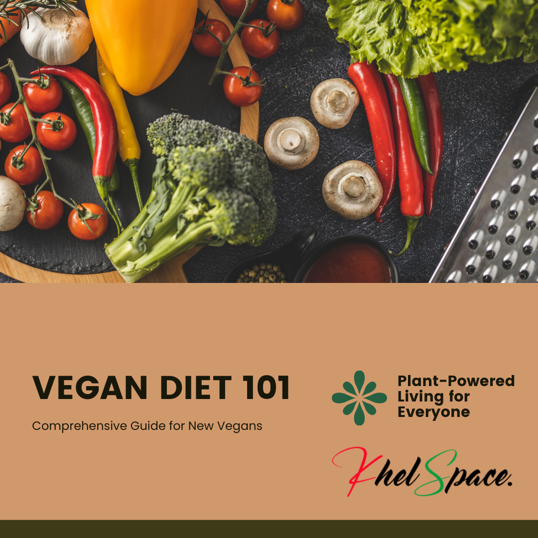 Vegan Diet 101: Comprehensive Guide for New Vegans – KHELSPACE